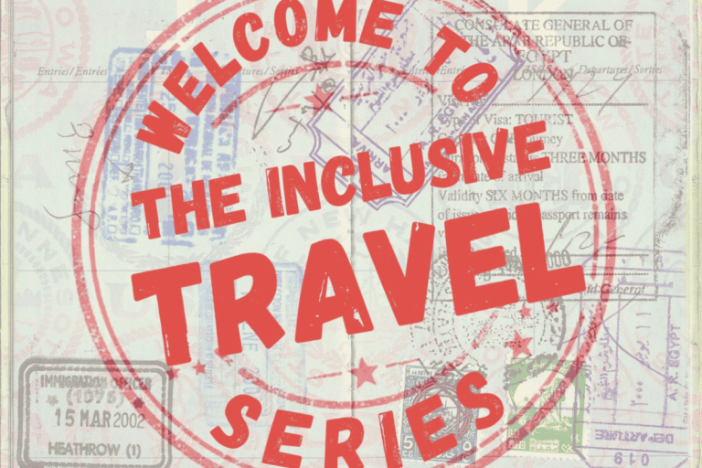 Inclusive Travel - The Nerd Traveler